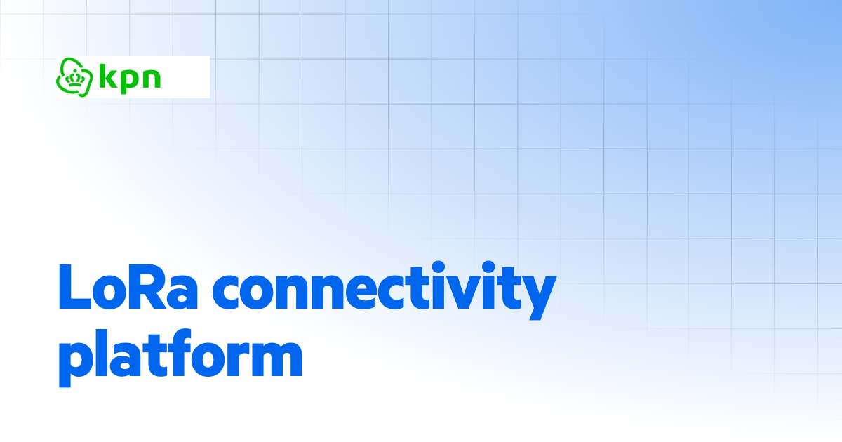 LoRa connectivity platform | KPN Things User Guide