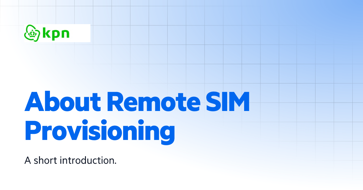 About Remote SIM Provisioning | KPN Things User Guide