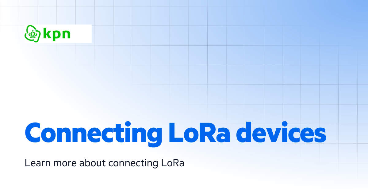 Connecting LoRa devices | KPN Things User Guide