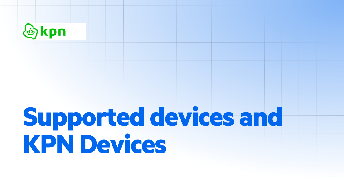Supported devices and KPN Devices | KPN Things User Guide