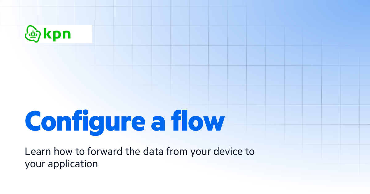 Configure a flow | KPN Things User Guide